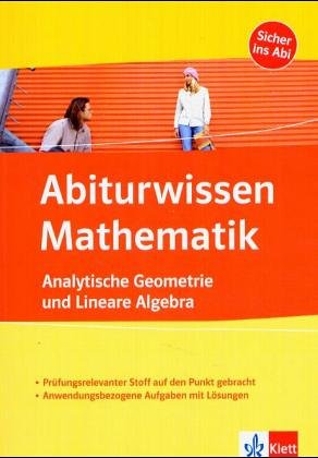 Abiturwissen, Lineare Algebra und Analytische Geometrie : Amazon.de: Bücher