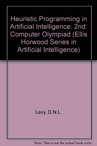 Buy Heuristic Programming in Artificial Intelligence: Computer Olympiad ...