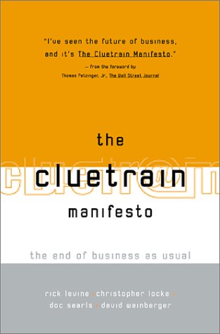 The Cluetrain Manifesto: The End of Business as Usual: Locke ...