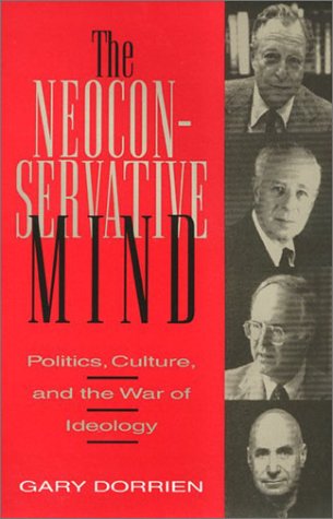 Buy The Neoconservative Mind: Politics, Culture and the War of Ideology ...