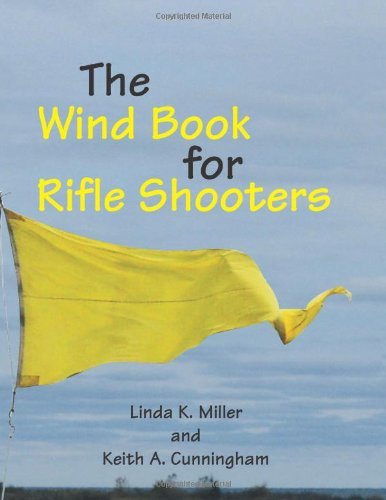 By Keith Cunningham - The Wind Book For Rifle Shooters: Keith ...