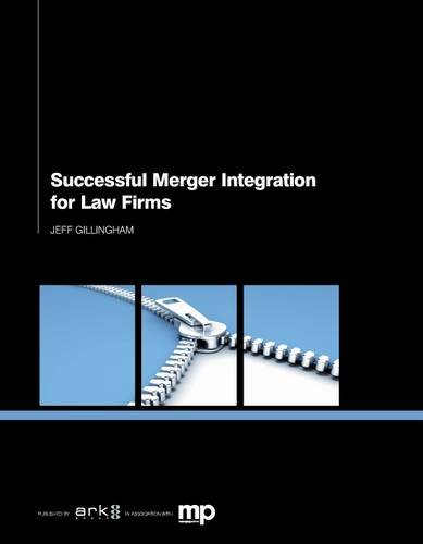 Successful Merger Integration for Law Firms: Gillingham, Jeff ...