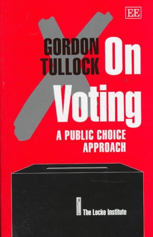 on voting: A Public Choice Approach (The Locke Institute series ...
