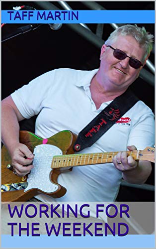 Working For The Weekend (English Edition) eBook : Martin, Taff : Amazon ...