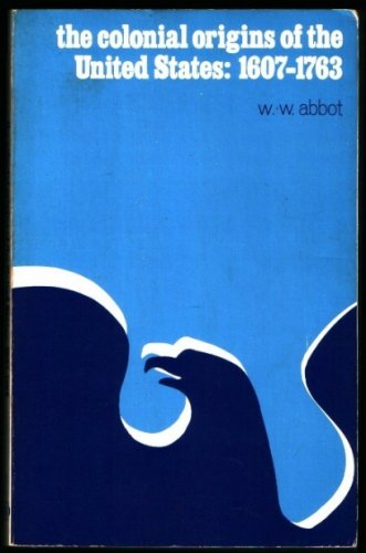 The Colonial Origins of the United States, 1607-1763 (Wiley Series in ...