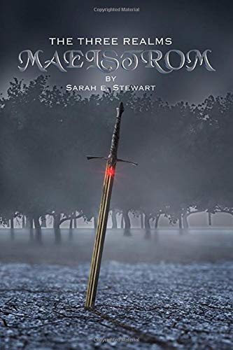The Three Realms: Maelstrom: Stewart, Mrs. Sarah E.: 9781077740099 ...