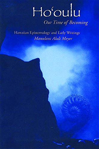 Ho‘oulu: Our Time of Becoming: Aluli Meyer, Manulani: 9781883528249: Amazon.com: Books