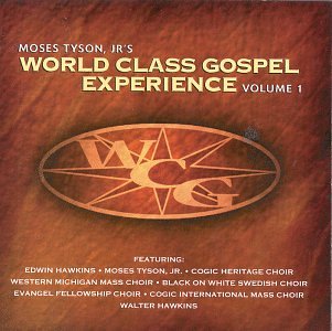 Tyson Jr, Moses - World Class Gospel Experience 1 - Amazon.com Music