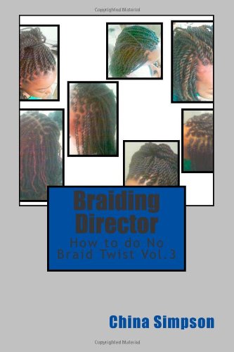 Braiding Director: How to do No Braid Twist: Simpson, China, Simpson ...