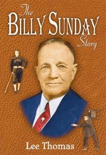 The Billy Sunday story: An authorized biography: Thomas, Lee: Amazon ...