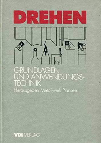 Drehen. Grundlagen und Anwendungstechnik.: Metallwerk Plansee ...