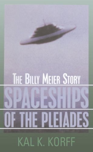 Spaceships of the Pleiades: The Billy Meier Story eBook : Korff, Kal K ...