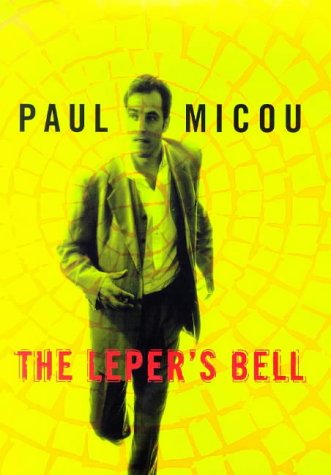 The Leper's Bell: Paul Micou: 9780670885664: Amazon.com: Books