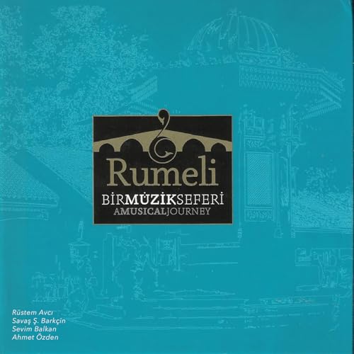 Spiele Rumeli / Bir Müzik Seferi von Rüstem Avcı, Savaş Ş. Barkçin ...