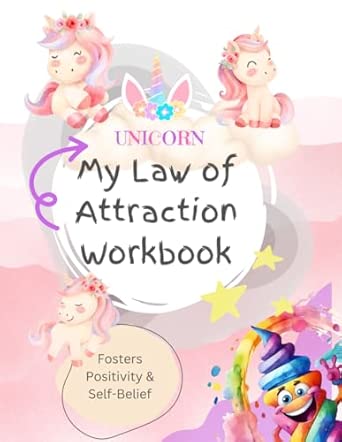 Unicorn Dreams: A Magical Law of Attraction Workbook for Kids with Fun ...