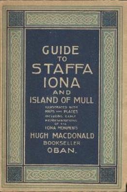 GUIDE TO STAFFA IONA AND ISLAND OF MULL: Unknown: Amazon.com: Books