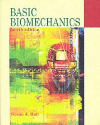Basic Biomechanics: Amazon.co.uk: Hall, Susan: 9780071211208: Books