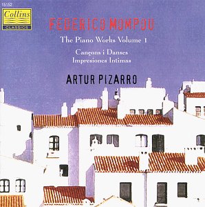 Federico Mompou, Artur Pizarro - Mompou: Piano Works 1 - Amazon.com Music