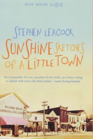 Amazon.com: Sunshine Sketches of a Little Town (Prion Humour Classics ...