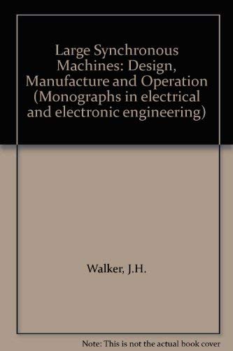 Large synchronous machines: Design, manufacture, and operation ...
