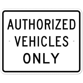 Sigo Signs, MUTCD Authorized Vehicles Only R5-11 Sign, 24x30 Inches, 3M ...