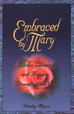 Embraced by Mary: Marian Devotions and Prayers Throughout the Year ...