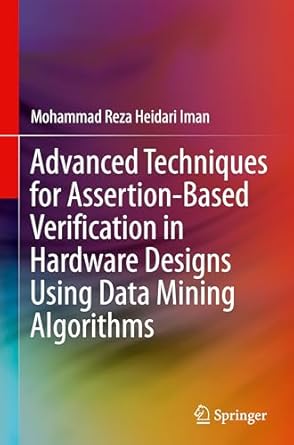 Advanced Techniques for Assertion-Based Verification in Hardware Designs Using Data Mining ...