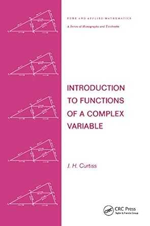 Buy Introduction to Functions of a Complex Variable: 44 (Chapman & Hall/CRC Pure and Applied ...
