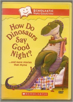 How Do Dinosaurs Say Good Night?...and More Stories That Rhyme ...