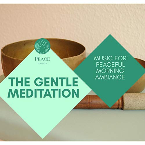 Écouter The Gentle Meditation - Music For Peaceful Morning Ambiance par ...