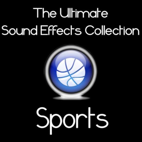 Ultimate Sound Effects Collection - Sports : Pro Sound Effects Library ...