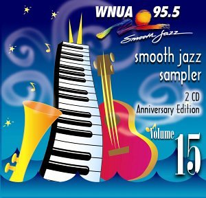 Various Artists - WNUA 95.5 - Smooth Jazz Sampler 15 - Amazon.com Music