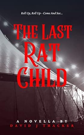 Amazon.com: The Last Rat Child eBook : Thacker, David J: Books