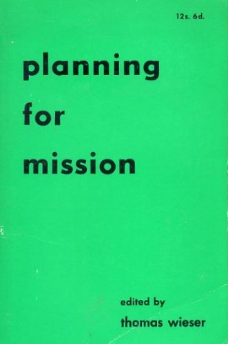 Planning for Mission: Working Papers on the New Quest for Missionary ...