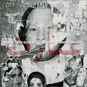 Khan, Nusrat Fateh Ali - The Final Studio Recordings - Amazon.com Music