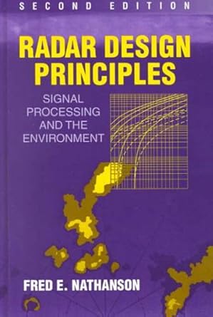 Radar Design Principles: Signal Processing and the Environment. Second ...