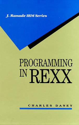 Programming in REXX: Daney, Charles: 9780070153059: Amazon.com: Books