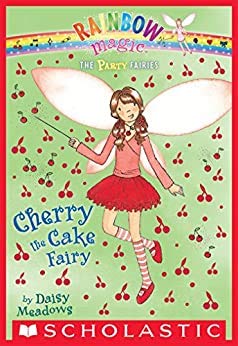 Cherry the Cake Fairy [Rainbow Magic Party Fairies]: 9780545266888 ...