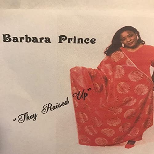 They Raised up de Barbara Prince en Amazon Music Unlimited