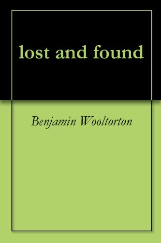 Amazon.com: lost and found eBook : Wooltorton, Benjamin: Kindle Store