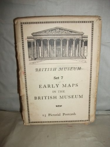 British Museum Set 7: Early Maps in the British Museum. 15 Pictorial ...