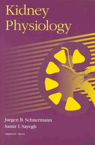 Kidney Physiology (Lippincott-Raven Series in Physiology ...