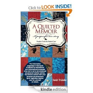 A Quilted Memoir: Trulaske, Ms. Sarah: 9780615503806: Amazon.com: Books