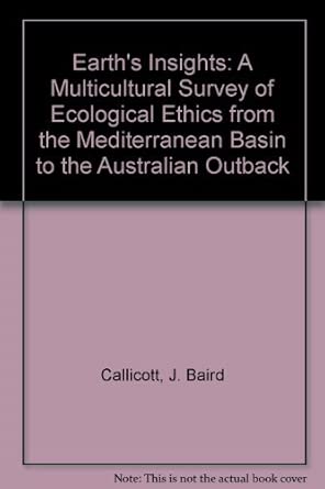 Earth′s Insights – A Multicultural Survey of Ecological Ethics from the ...
