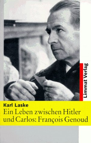Ein Leben zwischen Hitler und Carlos: Francois Genoud : Karl Laske ...