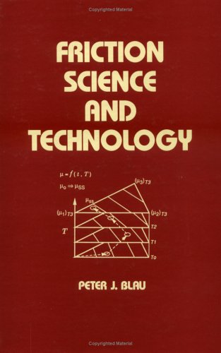 Friction Science and Technology (Mechanical Engineering): Blau, Peter J ...
