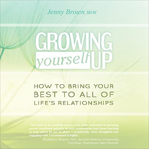 Amazon.com: Growing Yourself Up (Second Edition): How to Bring Your ...