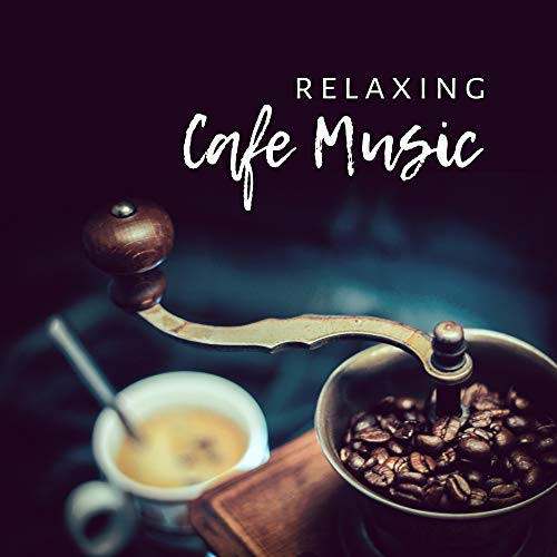 Amazon.com: Relaxing Cafe Music – Restaurant Jazz, Deep Relax, Dinner ...