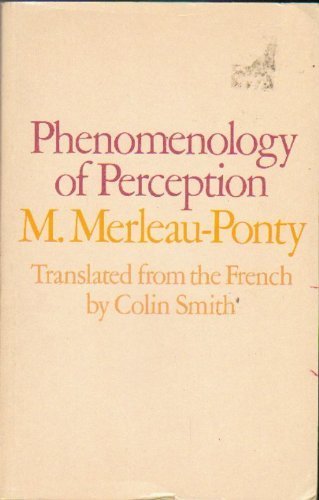 Phenomenology of Perception: Maurice Merleau-Ponty, Colin Smith ...