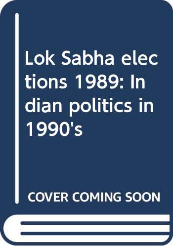 Lok Sabha elections 1989: Indian politics in 1990's: Mahendra Prasad ed ...